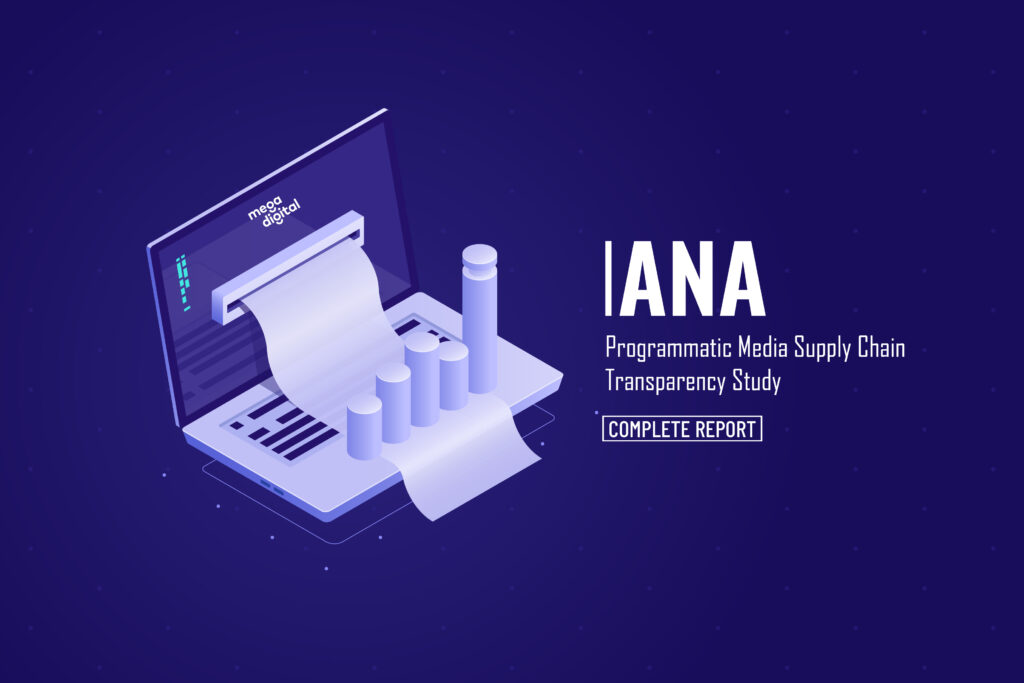 Complete Report about ANA Programmatic Media Supply Chain Transparency ...